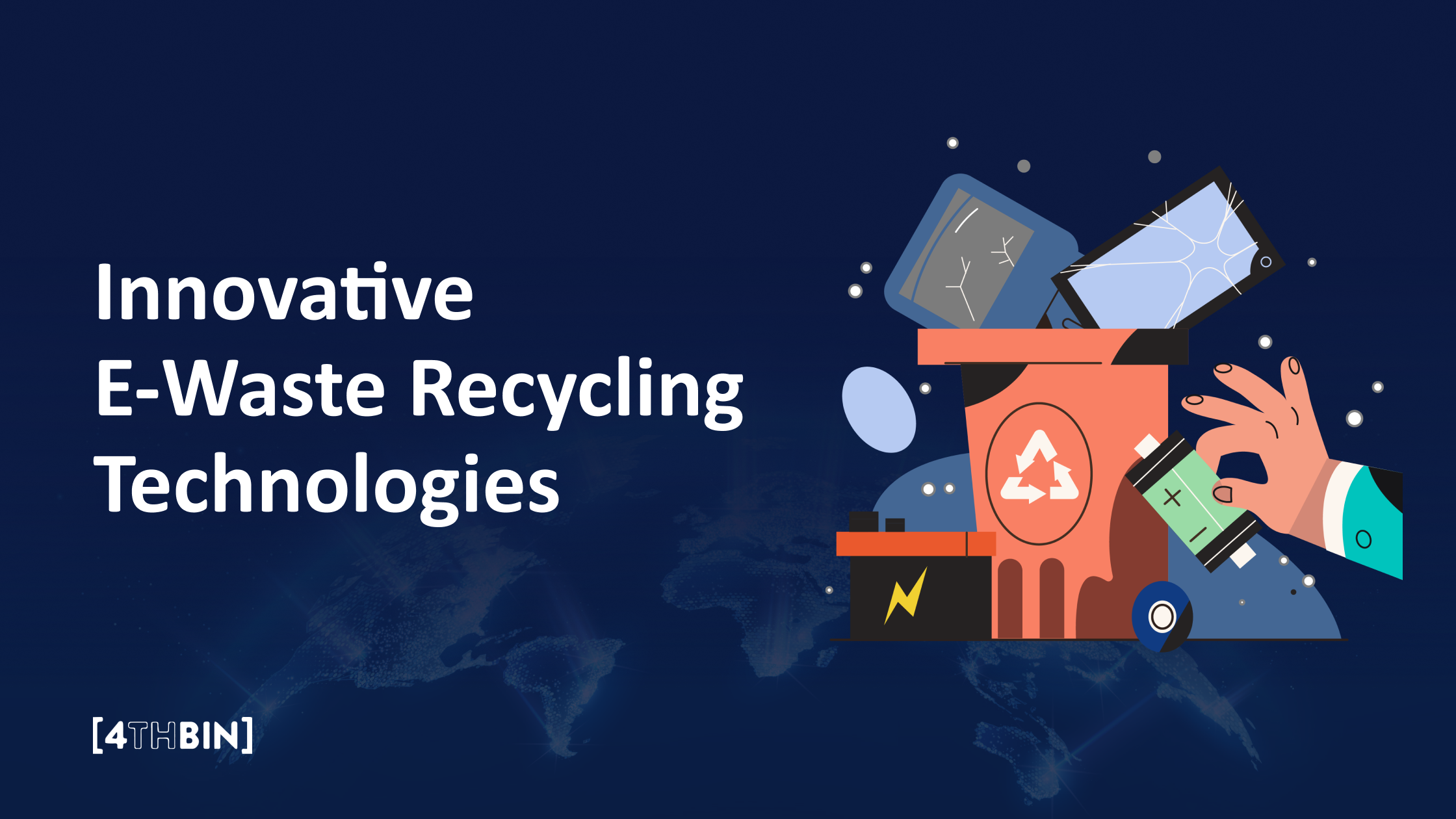 Innovative E-Waste Recycling Technologies | 4THBIN